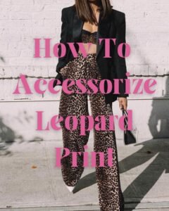 47 Tips For Your Leopard Print Outfit Ideas - ljanestyle