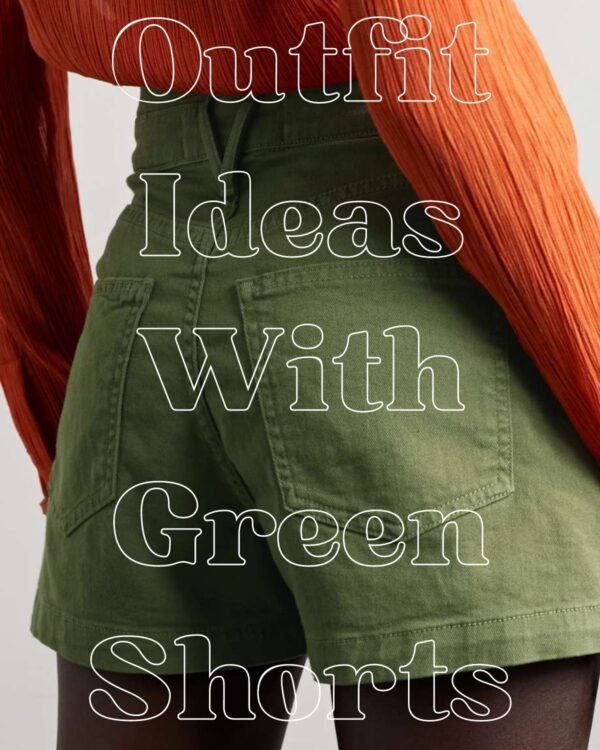 27 Lucky Green Shorts Outfits - Fresh Ideas For Pairing - ljanestyle